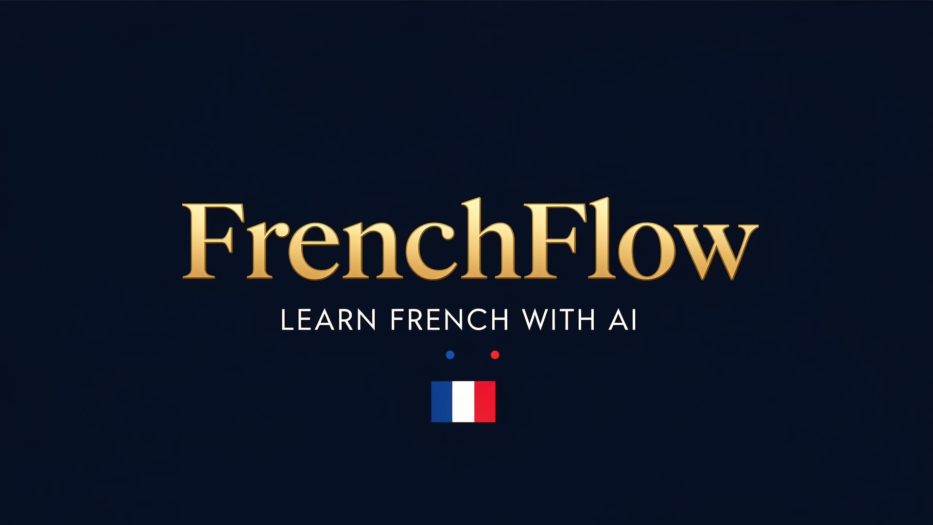 FrenchFlow – Learn French with AI | Speaking, Listening & Pronunciation ...